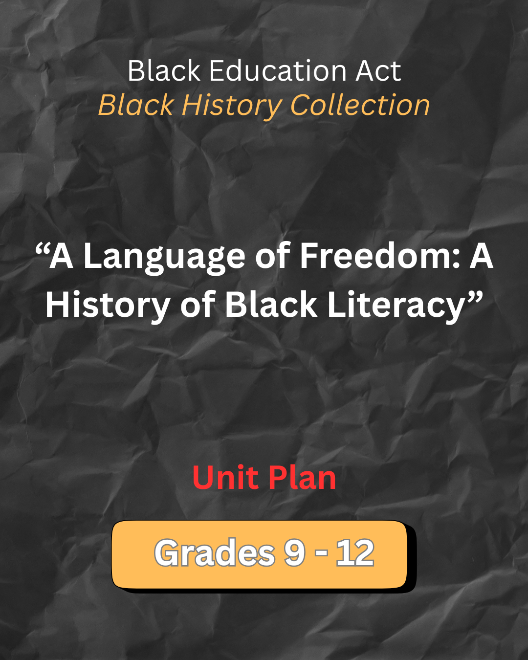 A Language of Freedom: A History of Black Literacy (Unit Plan for ...