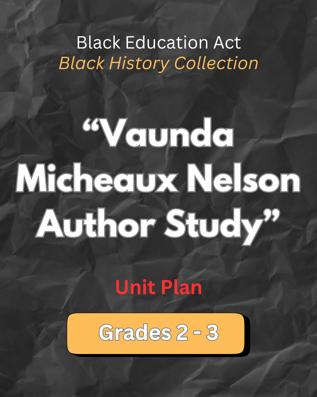 Vaunda Micheaux Nelson Author Study (Unit Plan for Grades 2 & 3)