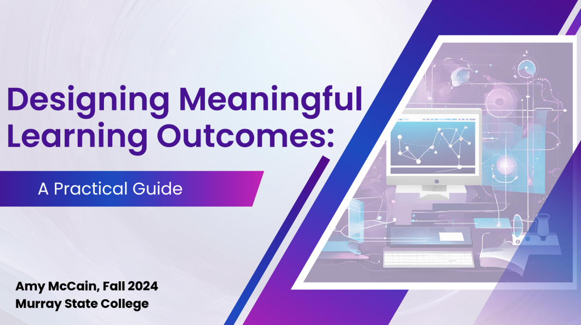 Designing Meaningful Learning Outcomes: A Practical Guide
